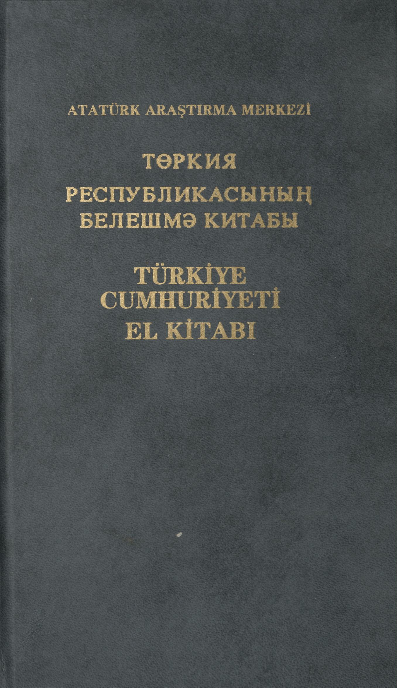 Türkiye Resbublikasınıng Beleşme - Türkiye Cumhuriyeti El Kitabı - ATAM ...